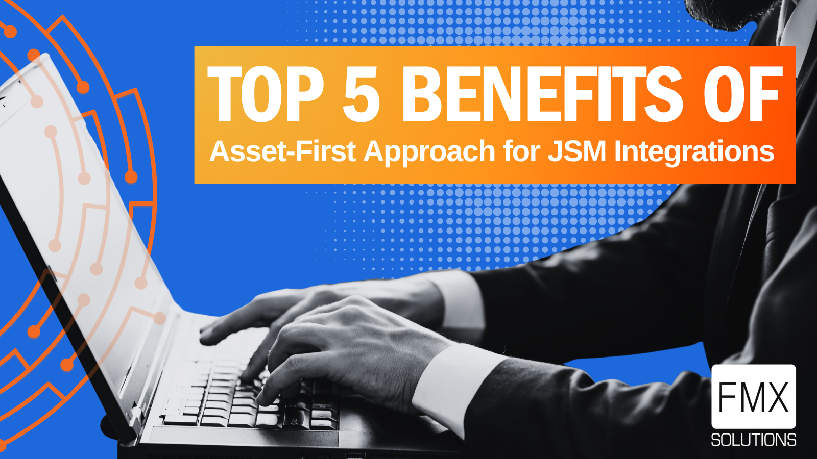 Top 5 Benefits of an Asset-First Approach in Jira Service Management