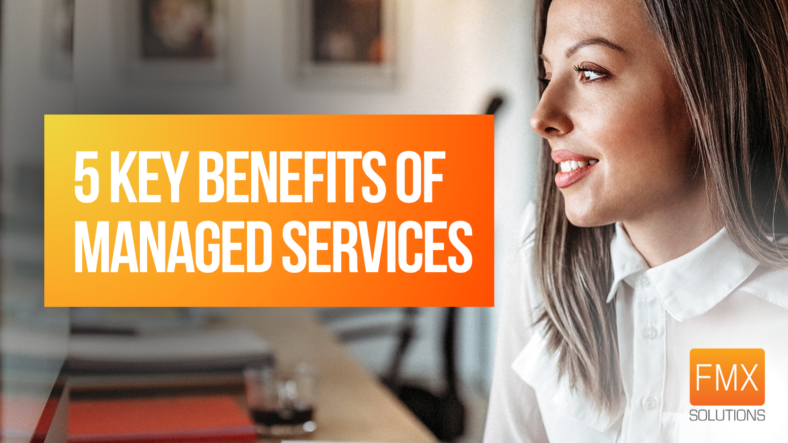 5 Benefits of Managed Services for Enterprise Service Management
